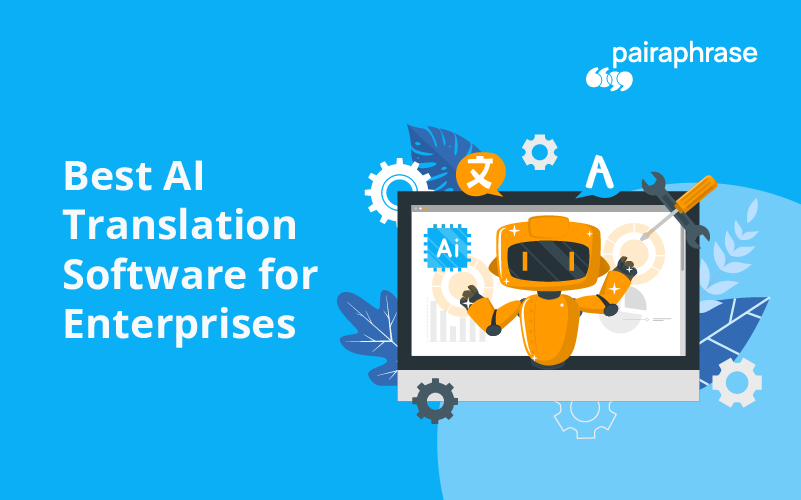 17 Best AI Translation Tools for Enterprise Teams [2025]